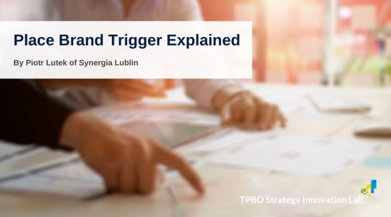 Place Brand Trigger Explained - TPBO Strategy Innovation Lab